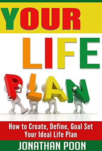 Life Plan: Creating Your Ideal Master Life Plan in 7 Simple Steps by ...