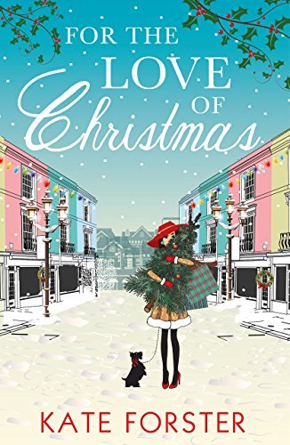 For the Love of Christmas by Kate Forster | Goodreads