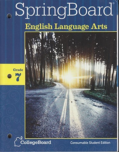 SpringBoard English Language Arts, Grade 7, Consumable Student Edition ...
