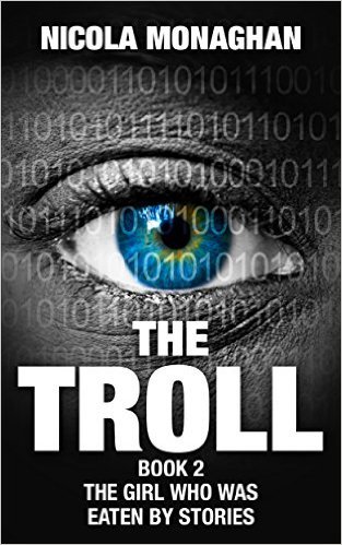 The Troll: Book 2, The Girl who was Eaten by Stories by Nicola Monaghan ...