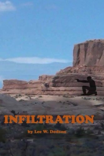 Infiltration by Lee W. Dodson | Goodreads