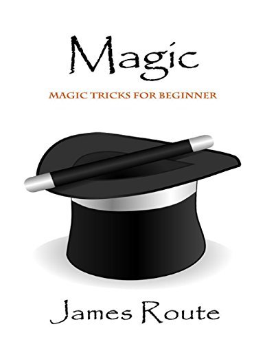 Magic Tricks: Magic Tricks for Beginner, Magic Tricks Fun and Quick ...