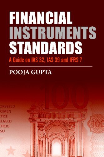 Financial Instruments Standards: A Guide on IAS 32, IAS 39 and IFRS 7 by Pooja Gupta | Goodreads