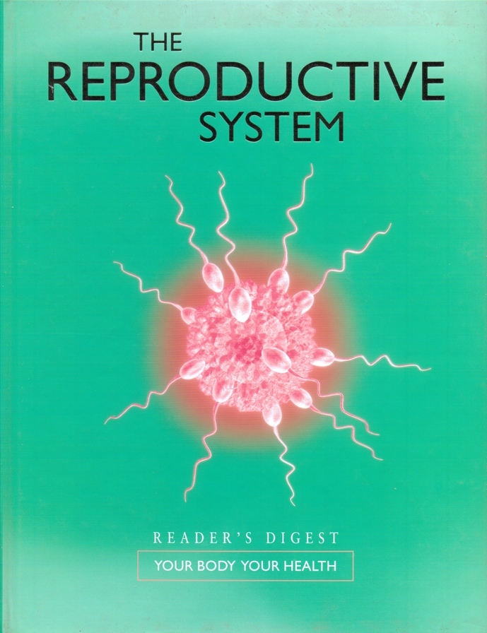 The Reproductive System (Your Body, Your Health) by Various | Goodreads