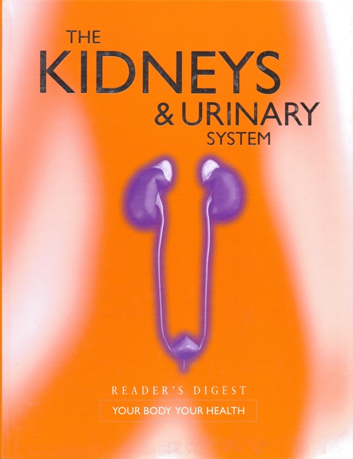 The Kidneys and Urinary System (Your Body, Your Health) by Various ...