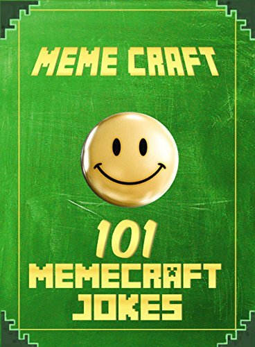 101 ULTIMATE Memecraft Jokes: Unofficial Minecraft: Joke Books for Kids ...