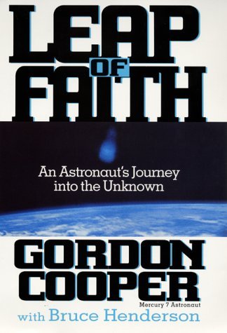 Leap of Faith: An Astronaut's Journey Into the Unknown by L. Gordon ...