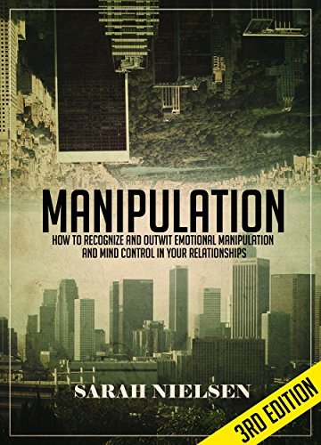 Manipulation: How to Recognize and Outwit Emotional Manipulation and ...