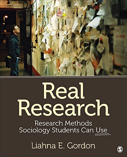 Real Research: Research Methods Sociology Students Can Use by Liahna E ...