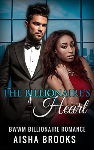The Billionaire's Heart by Aisha Brooks | Goodreads