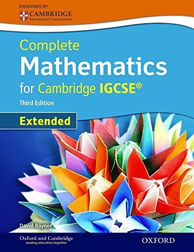 Complete Mathematics for Cambridge IGCSE (Extended) by David Rayner | Goodreads