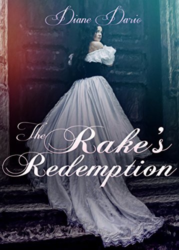 The Rake's Redemption by Diane Dario | Goodreads