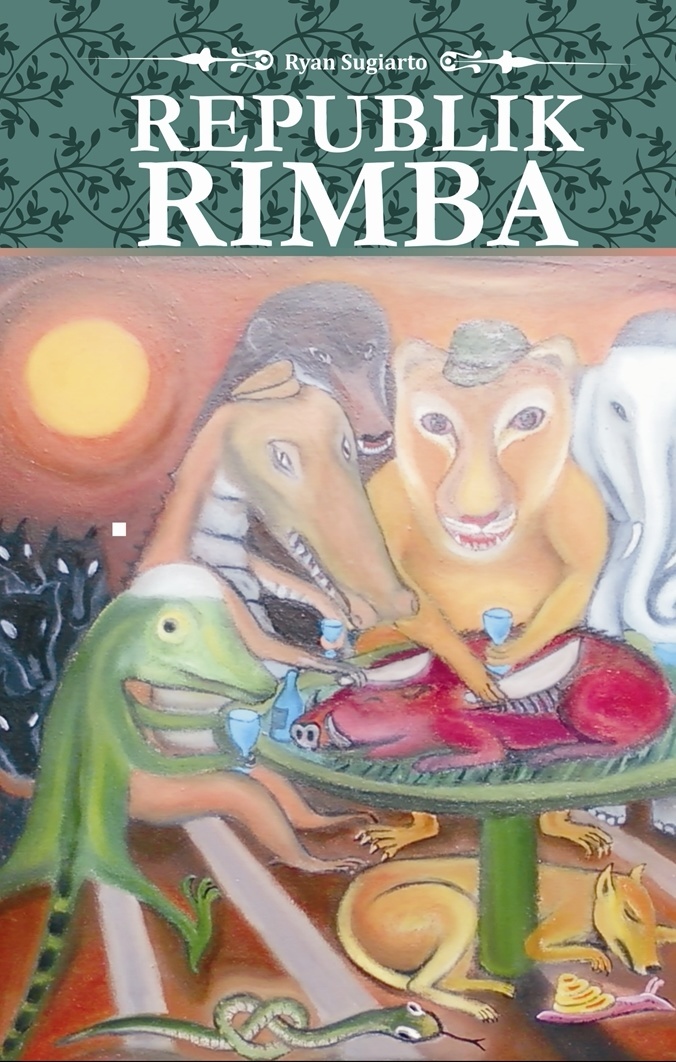 Republik Rimba by Ryan Sugiarto | Goodreads