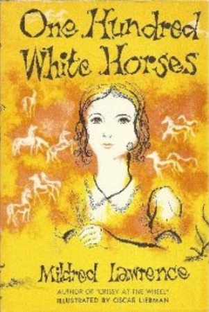 One Hundred White Horses by Mildred Lawrence | Goodreads