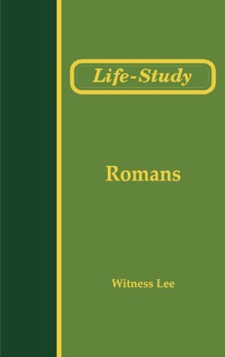 Life-Study of Romans (Life-Study of the Bible) by Witness Lee | Goodreads