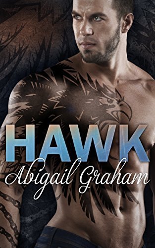 Hawk (A Stepbrother Romance, #3) by Abigail Graham | Goodreads