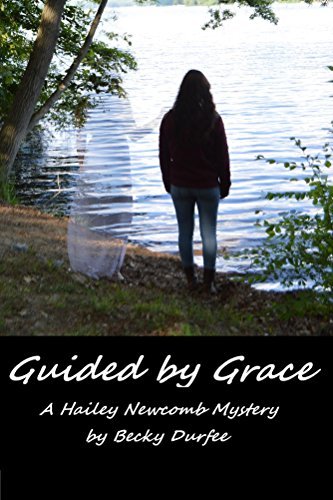 Guided by Grace (A Hailey Newcomb Mystery Book 1) by Becky Durfee ...