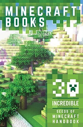 Minecraft: Minecraft Books: Minecraft Handbook Of 30 Incredible Seeds ...
