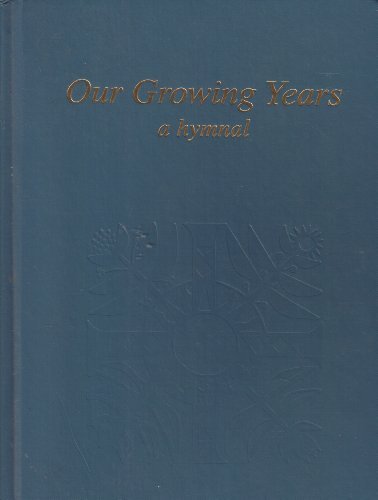 Our Growing Years - A Hymnal - Melody Edition by Robert J. Batastini ...