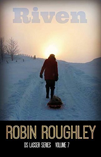 Riven (DS Lasser #7) by Robin Roughley | Goodreads