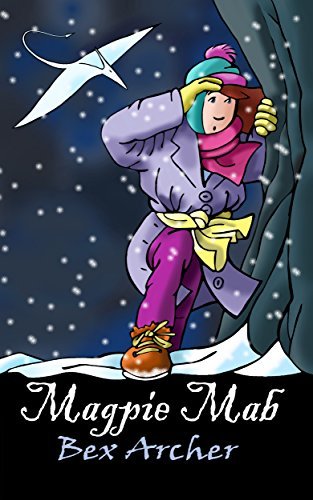 Magpie Mab (Daisy Dunbar, Dragon's Daughter #5) by Bex Archer | Goodreads