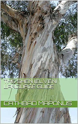 The Shen (Elven) Language Guide by Cathbad Maponus | Goodreads