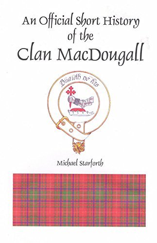 An Official Short History of the Clan MacDougall by Michael Starforth ...