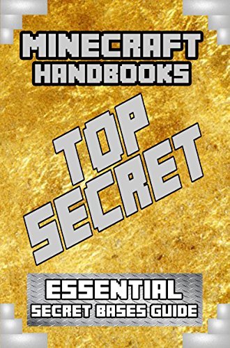 Minecraft (Essential Secret Bases - Unofficial Minecraft Golden ...