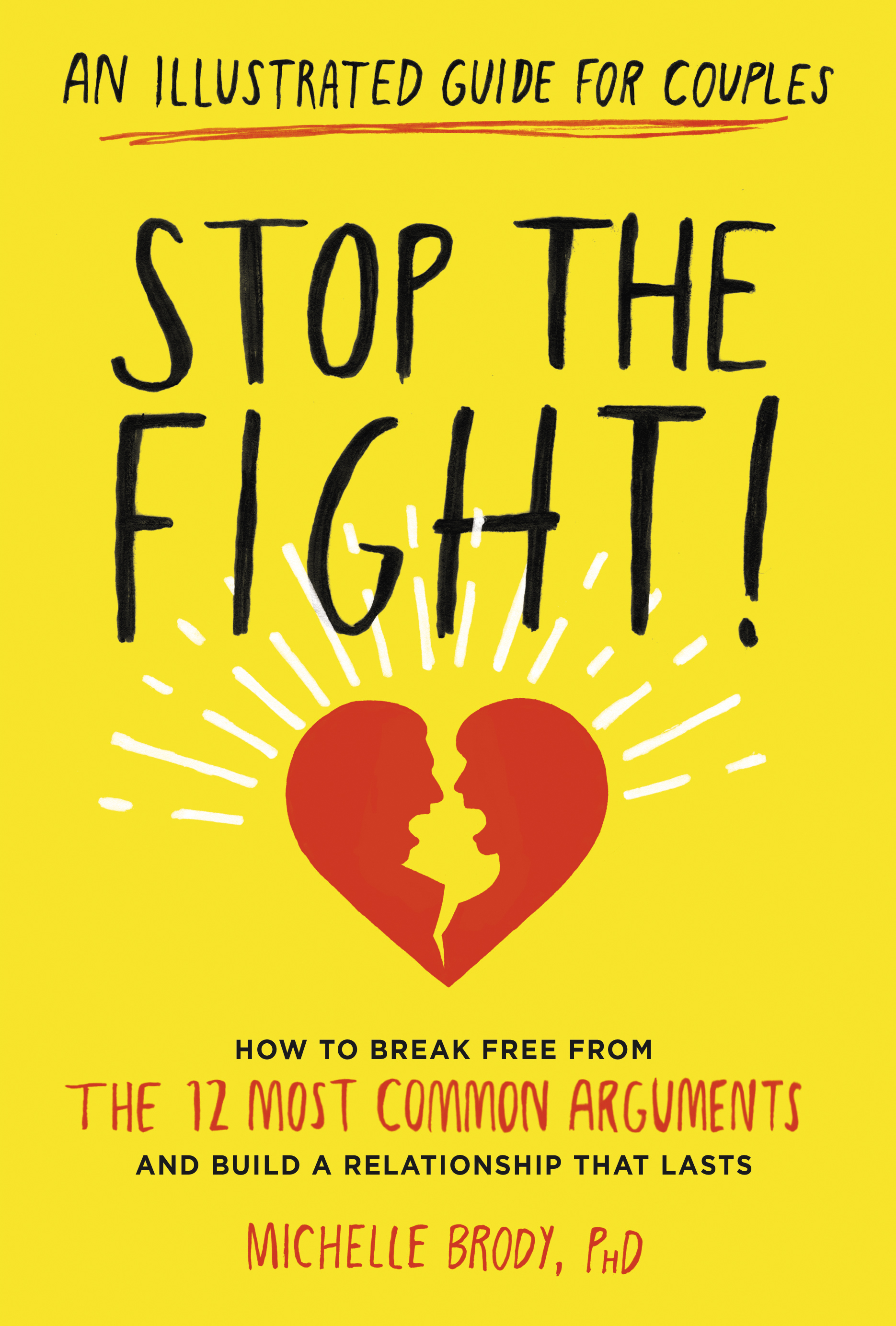 Stop the Fight!: An Illustrated Guide for Couples: How to Break Free ...