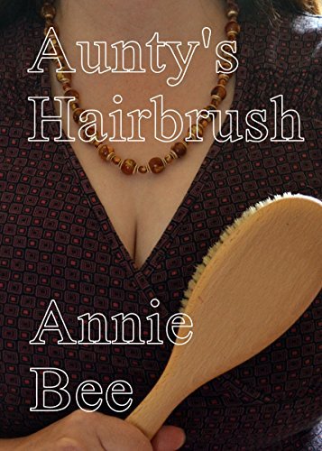 Aunty's Hairbrush by Annie Bee | Goodreads