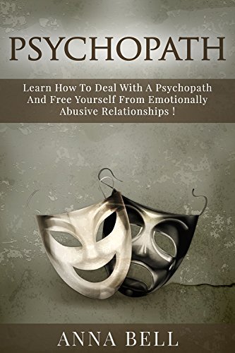 Psychopath: Learn How to Deal with a Psychopath and Free Yourself from ...