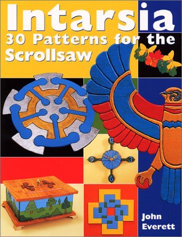 Intarsia: 30 Patterns for the Scrollsaw by John Everett | Goodreads