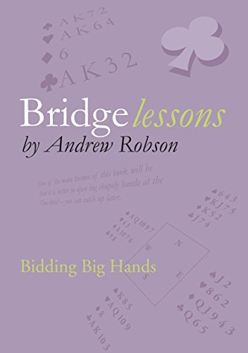 Bridge Lessons: Bidding Big Hands by Andrew Robson | Goodreads