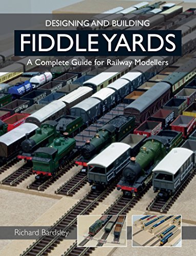 Designing and Building Fiddle Yards: A Complete Guide for Railway ...