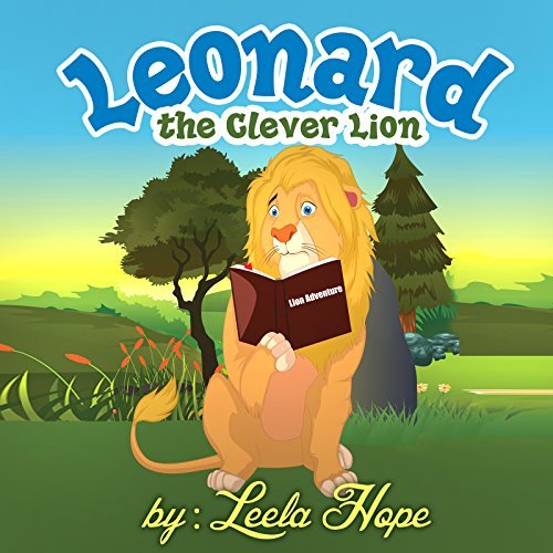 Leonard The Clever Lion by Leela Hope | Goodreads