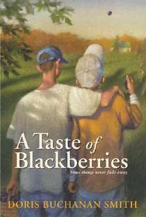 A Taste of Blackberries by Doris Buchanan Smith | Goodreads