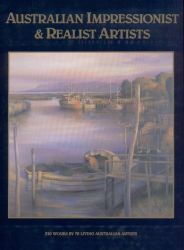 Australian Impressionist & Realist Artists: 210 Works by 70 Living ...