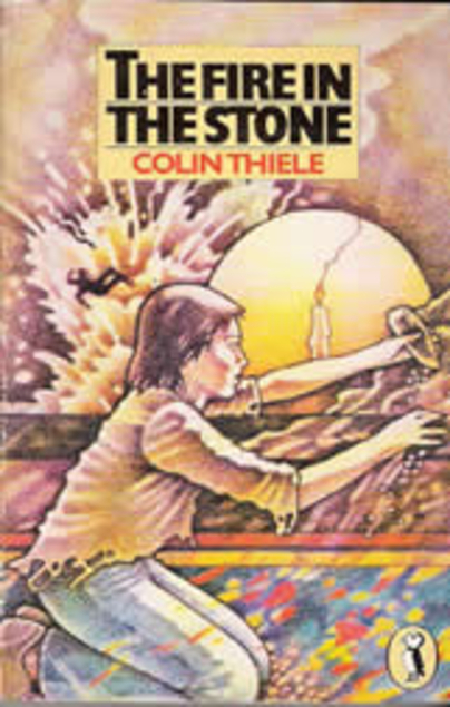 The Fire in the Stone by Colin Thiele | Goodreads