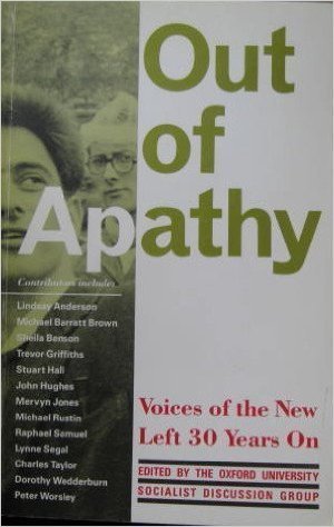 Out of Apathy: Voices of the New Left Thirty Years on by Oxford ...