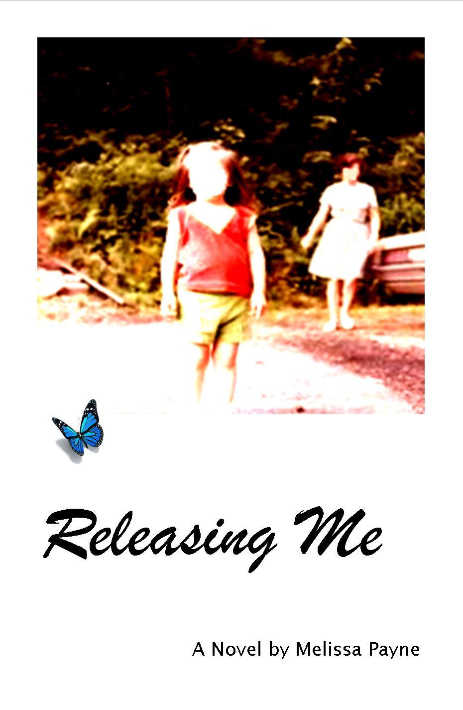 Releasing Me by Melissa DeDomenico-Payne | Goodreads