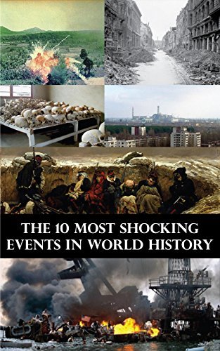 The Ten Most Shocking Events in World History by Rudy Ivanovich | Goodreads