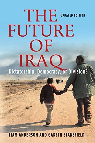 The Future of Iraq: Dictatorship, Democracy, or Division? by Liam D ...