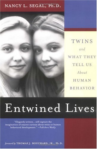 Entwined Lives: Twins and What They Tell Us About Human Behavior by ...