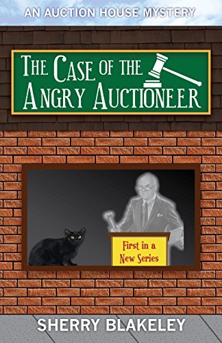 The Case of the Angry Auctioneer by Sherry Blakeley | Goodreads
