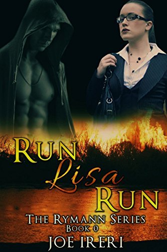 Run Lisa Run : (The Rymann Series - Book 0) by JOE IRERI | Goodreads