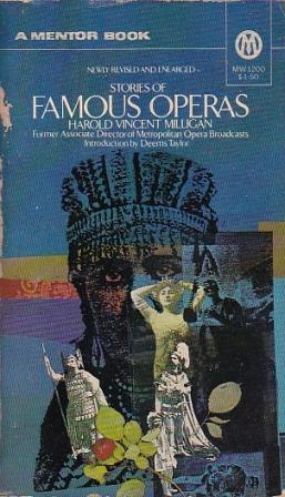 Stories of Famous Operas (Signet Books) by Harold Vincent Milligan ...