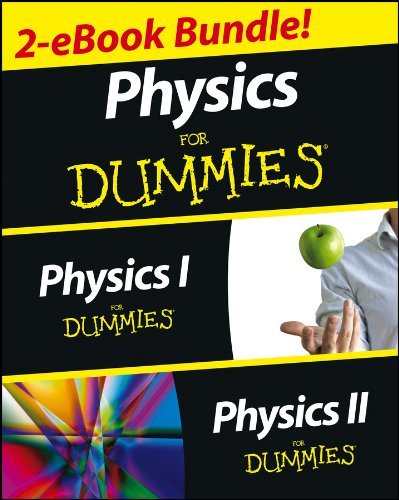 Physics For Dummies, 2 eBook Bundle: Physics I For Dummies & Physics II ...