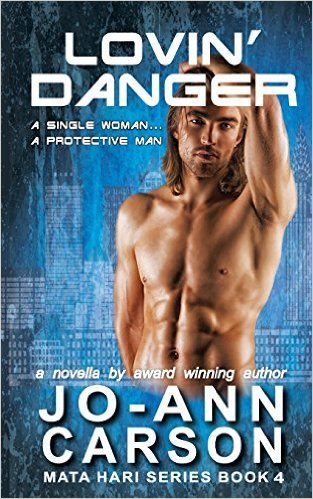 Lovin' Danger (Mata Hari, #4) by Jo-Ann Carson | Goodreads