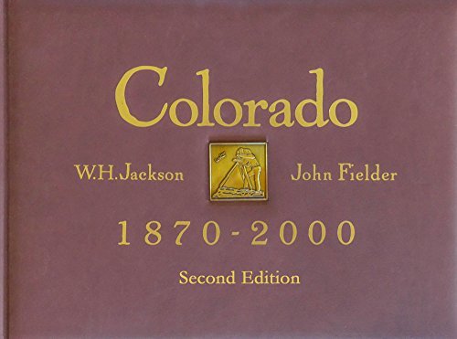 Colorado 1870-2000 by John Fielder | Goodreads