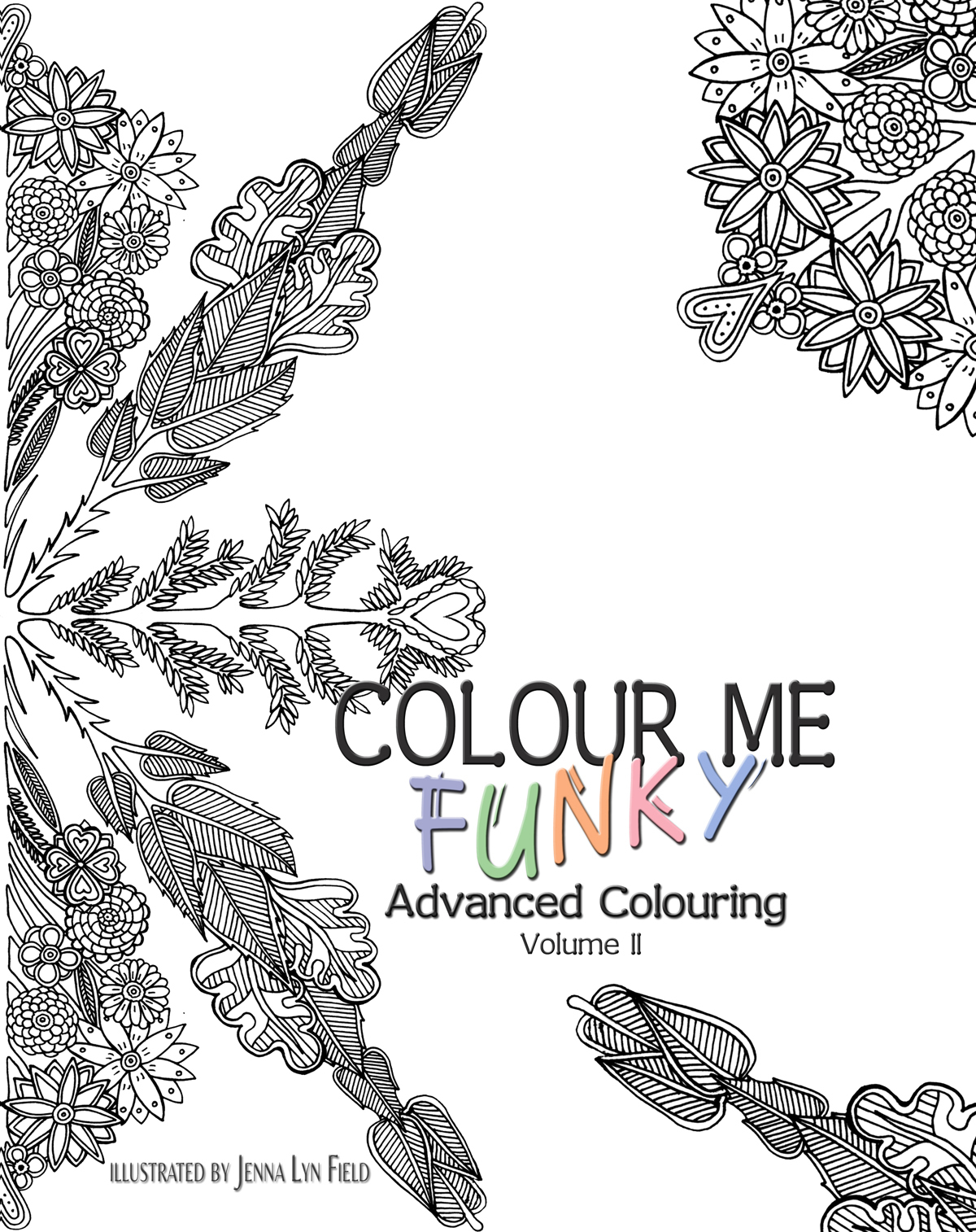 Colour Me Funky - Advanced Colouring: Volume II by Jenna Lyn Field ...